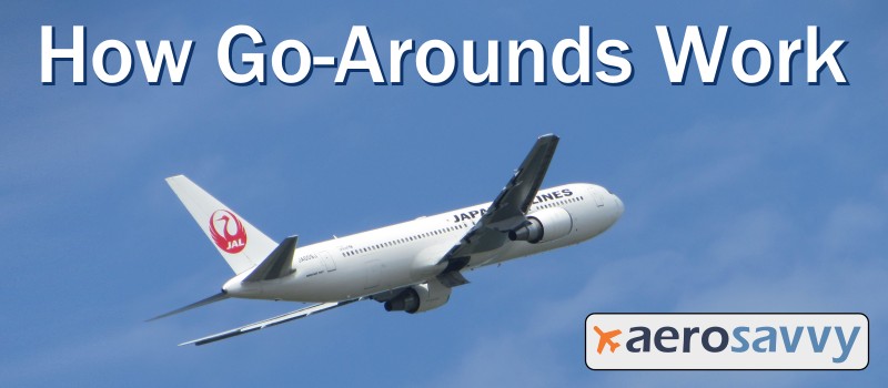 TO/GA Party! How Go-Arounds Work - AeroSavvy